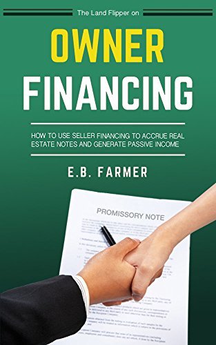 The Land Flipper on Owner Financing: How To Use Seller Financing to ...