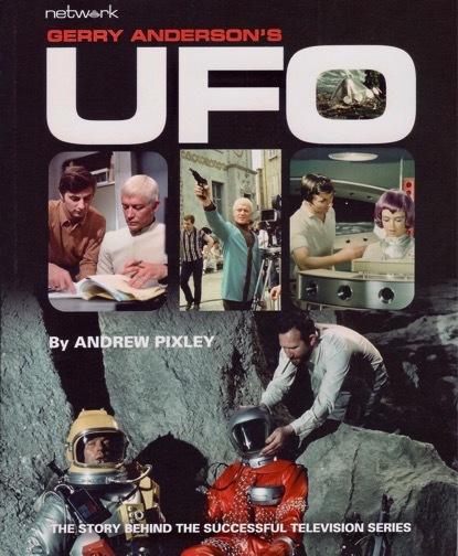 Gerry Anderson's UFO by Andrew Pixley | Goodreads
