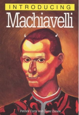 Introducing Machiavelli by Patrick Curry | Goodreads