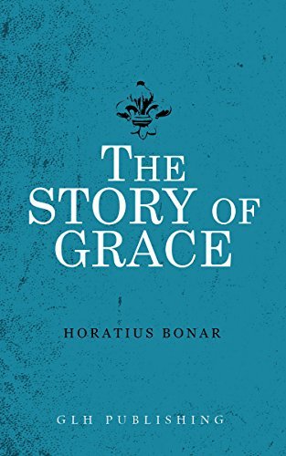 The Story of Grace by Horatius Bonar | Goodreads