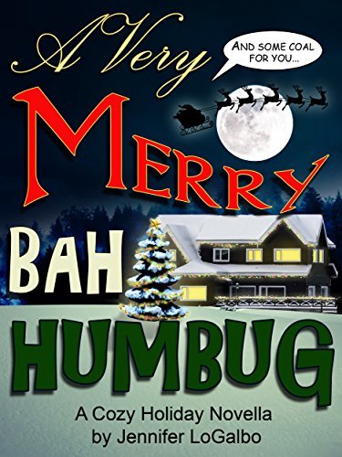 A Very Merry Bah Humbug by Jennifer LoGalbo | Goodreads