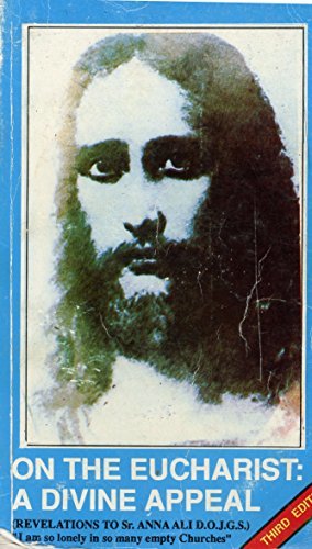 On the Eucharist: A Divine Appeal by Sister Anna Ali | Goodreads
