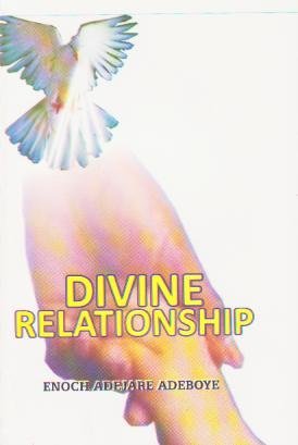 Divine Relationship by E.A. Adeboye | Goodreads