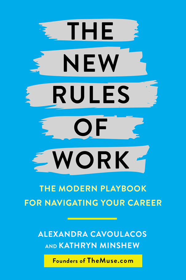 The New Rules of Work: The Modern Playbook for Navigating Your Career ...