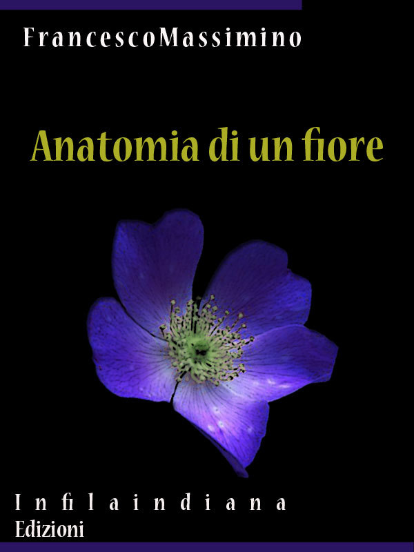 Anatomia di un fiore by Francesco Massimino | Goodreads