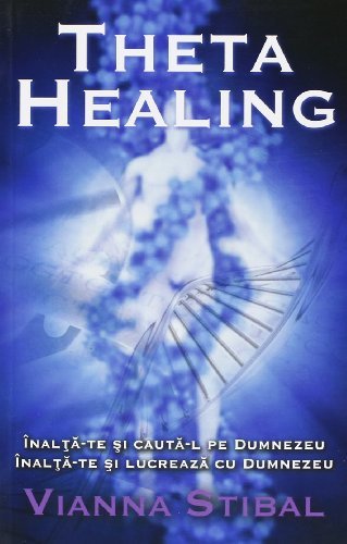 Theta Healing by Vianna Stibal | Goodreads