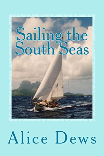 Sailing the South Seas: A 15-Year Adventure in Shaula by Alice Dews ...
