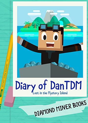 Diary of DanTDM: Lost in the Mystery Island: A DanTDM Minecraft Book ...