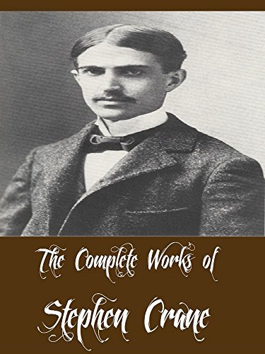 The Complete Works of Stephen Crane by Stephen Crane | Goodreads