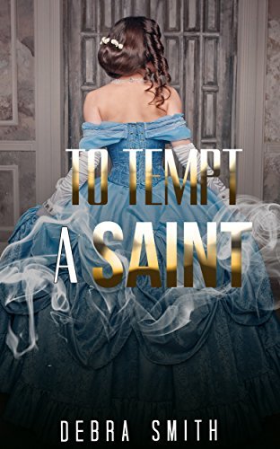 To Tempt a Saint by Debra Smith | Goodreads