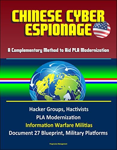 Chinese Cyber Espionage: A Complementary Method to Aid PLA ...