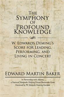 The Symphony of Profound Knowledge by Edward Martin Baker | Goodreads