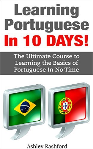 Learning Portuguese In 10 DAYS!: The Ultimate Course to Learning the ...