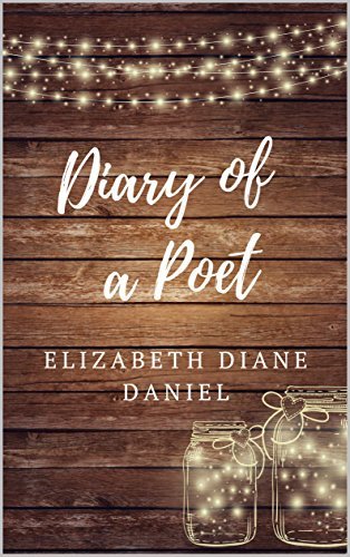 Diary of a Poet by Elizabeth Diane Daniel | Goodreads