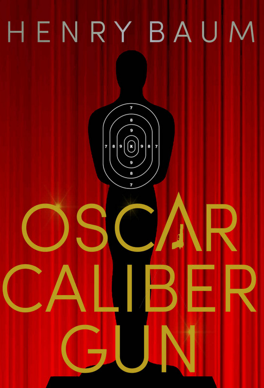 Oscar Caliber Gun by Henry Baum | Goodreads