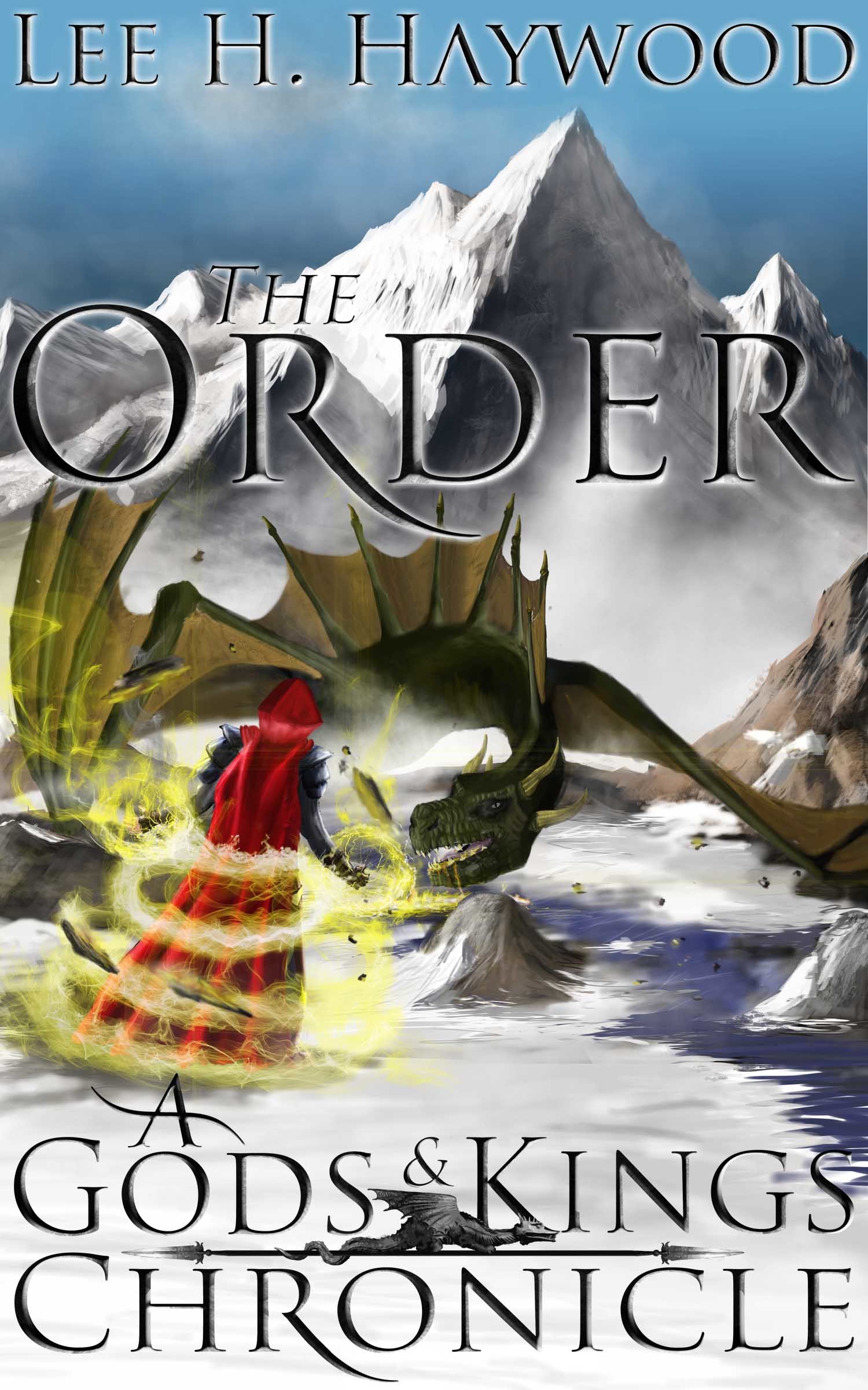 The Order (A Gods and Kings Chronicle) by Lee H. Haywood | Goodreads