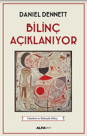 Bilinç Açıklanıyor by Daniel C. Dennett | Goodreads