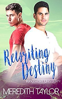 Rewriting Destiny (Ridgemont University, #4) by Meredith Taylor | Goodreads