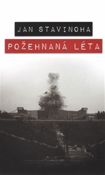 Požehnaná léta by Jan Stavinoha | Goodreads