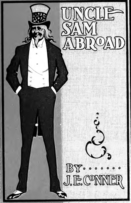 Uncle Sam Abroad (Classic Reprint) by Jacob Elon Conner | Goodreads