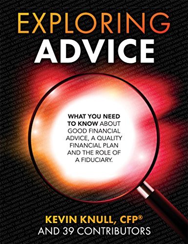 Exploring Advice: What You Need to Know About Good Financial Advice, a ...