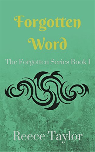 Forgotten Word (The Forgotten #1) by Reece Taylor | Goodreads