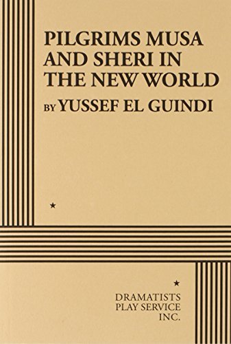 Pilgrims Musa and Sheri in the New World by Yussef El Guindi | Goodreads