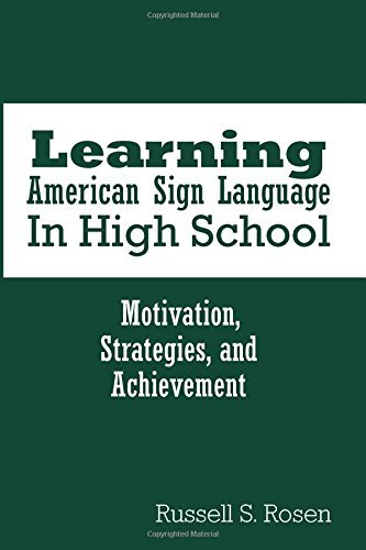 Learning American Sign Language in High School: Motivation, Strategies ...