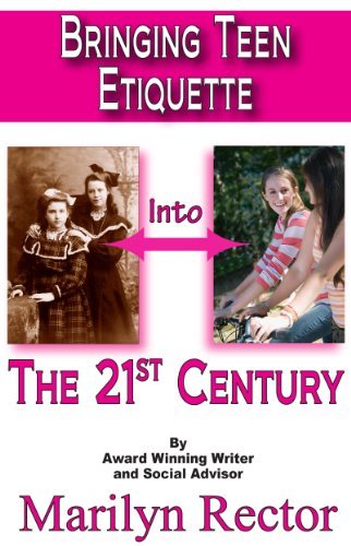 Bringing Teen Etiquette Into the Twenty-First Century by Marilyn Rector ...