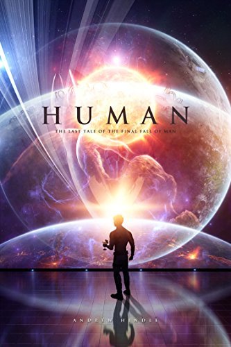 Human (The Final Fall of Man, #8) by Andrew Hindle | Goodreads