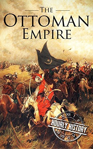 The Ottoman Empire: A History From Beginning to End by Henry Freeman ...