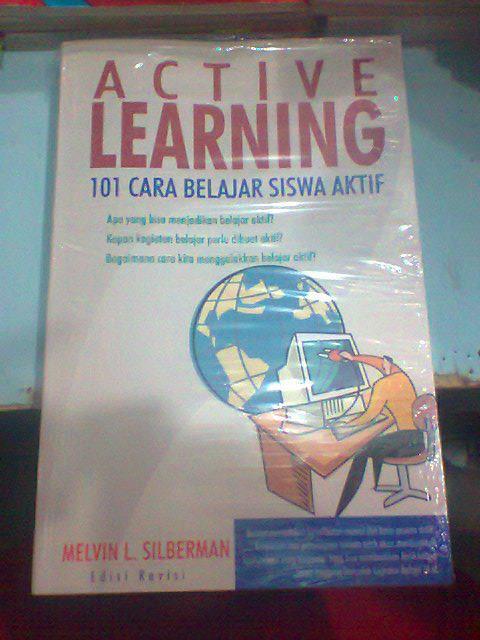 Buku Active Learning.101 Cara Belejar Siswa Aktif by Mel Silberman ...
