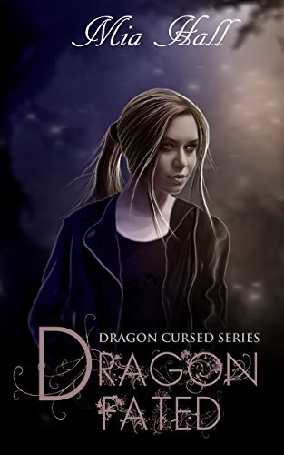 Dragon Fated (Dragon Cursed Book 2) by Mia Hall | Goodreads