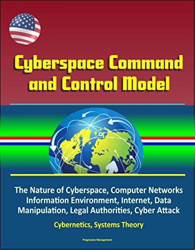 Cyberspace Command and Control Model: The Nature of Cyberspace ...