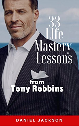 Tony Robbins: 33 Life Mastery Lessons (Free "Morning Routine") by ...