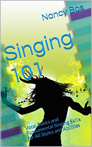 Singing 101: Vocal Basics and Fundamental Singing Skills for All Styles ...