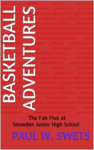 Basketball Adventure: How Five Diverse Boys Became Heroes at Snowden ...