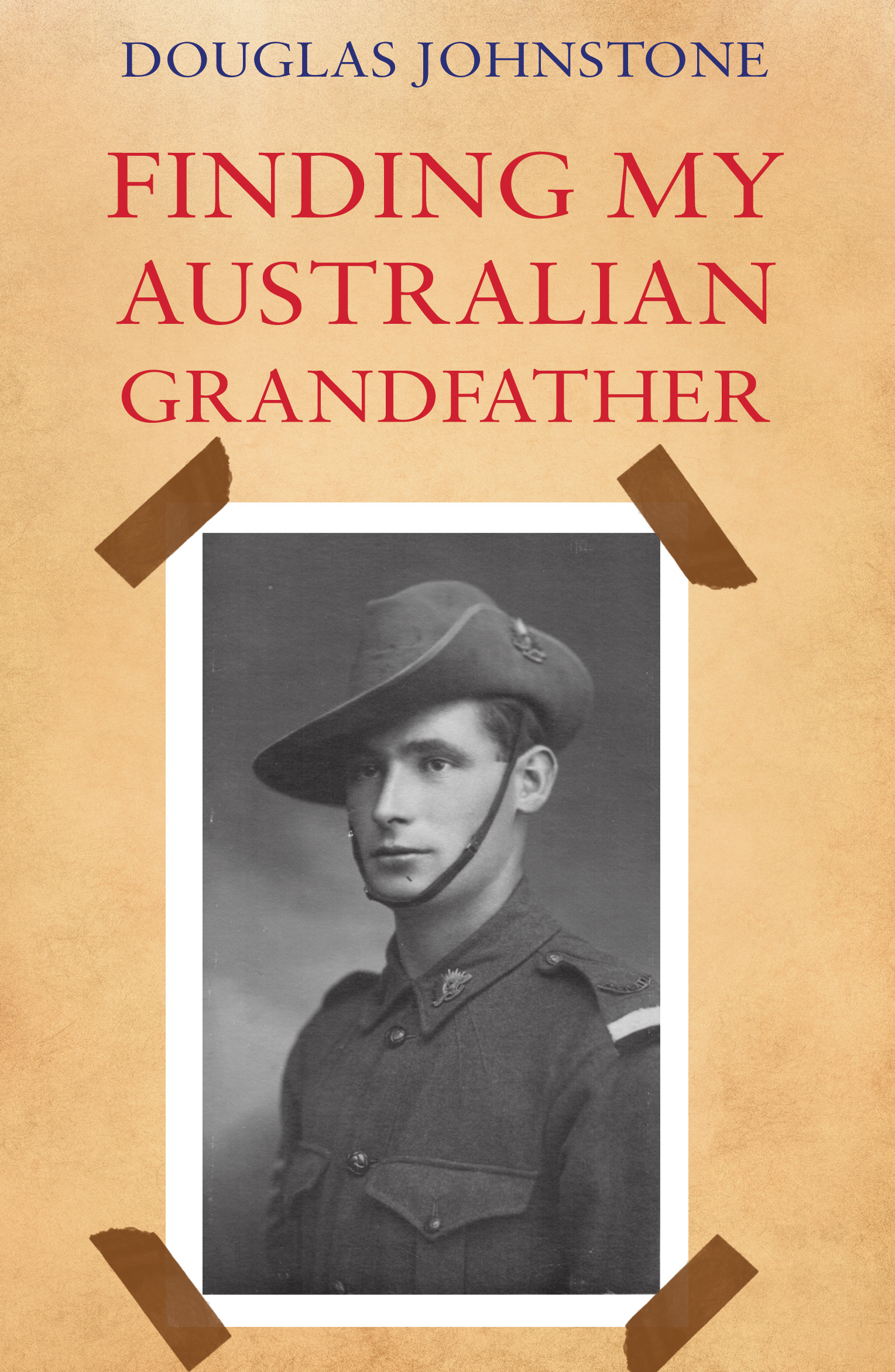Finding My Australian Grandfather by Douglas Johnstone | Goodreads