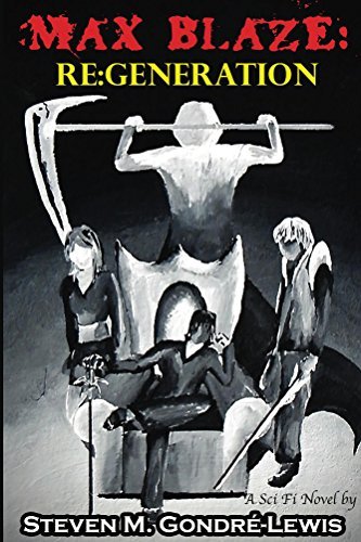 Max Blaze: Re:Generation by Steven Gondré-Lewis | Goodreads