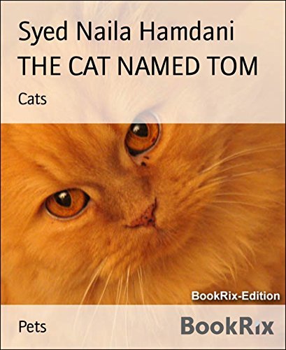 THE CAT NAMED TOM: Cats by Syed Naila Hamdani | Goodreads