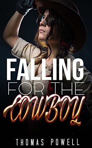 FALLING FOR THE COWBOY by Thomas Powell | Goodreads