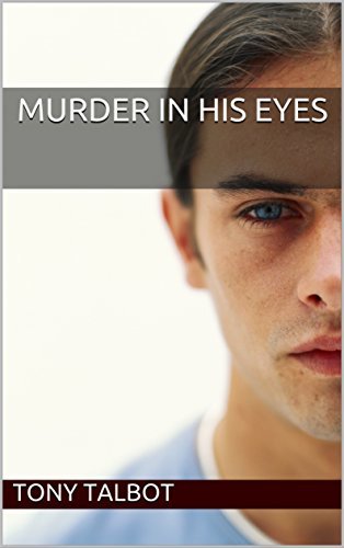 Murder in his eyes by Tony Talbot | Goodreads