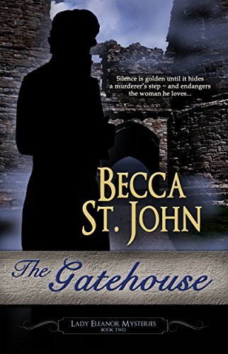 The Gatehouse (Lady Eleanor #2) by Becca St. John | Goodreads