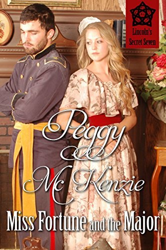 Miss Fortune and the Major: Lincoln's Secret Seven by Peggy McKenzie ...