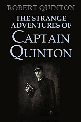 Captain Quinton: Being a Truthful Record of the Experiences and Escapes ...