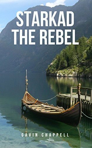 Starkad the Rebel by Gavin Chappell | Goodreads