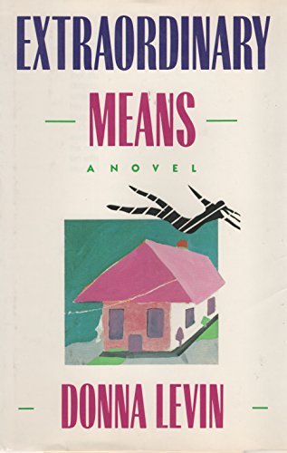 Extraordinary Means by Donna Levin | Goodreads