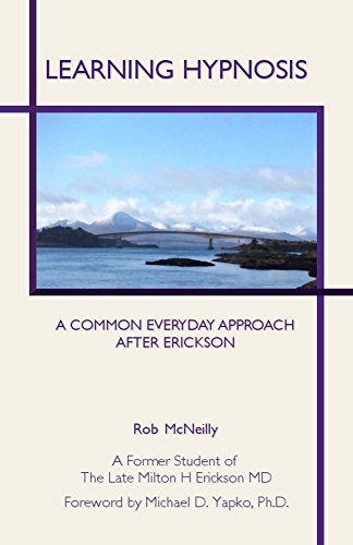 Learning Hypnosis: A Common Everyday Approach After Erickson by Rob ...