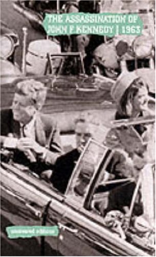 The Assassination of John F. Kennedy, 1963: The Report of the Warren ...