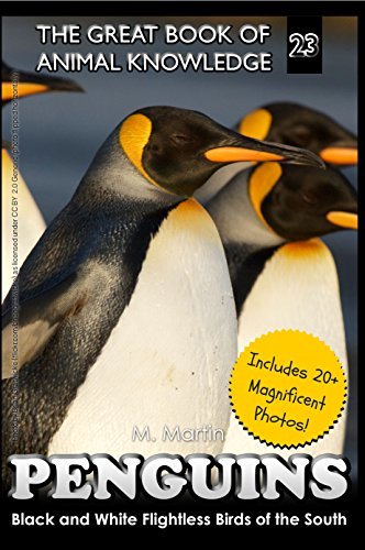 Penguins: Black and White Flightless Birds of the South (The Great Book ...